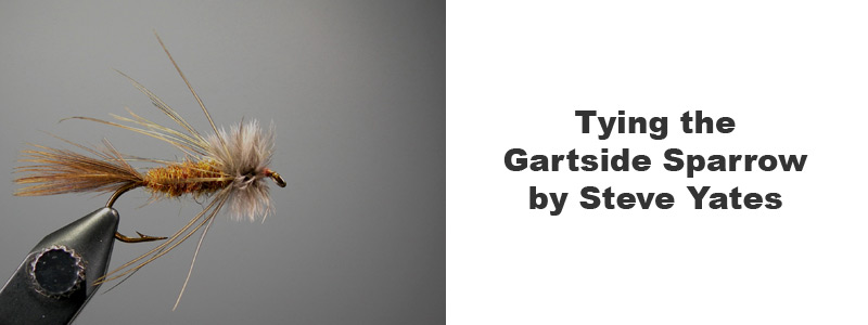 Tying the Gartside Sparrow by Steve Yates Little River Journal January 2010
